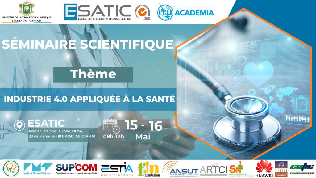 SEMINAIRE SCIENTIFIQUE : INDUSTRIE 4.0 APPLIQUEE A LA SANTE - ESATIC